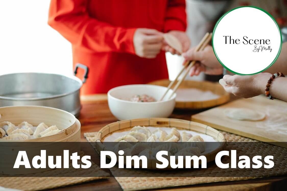 Adults Dim Sum Class | Ingleby Barwick Hub